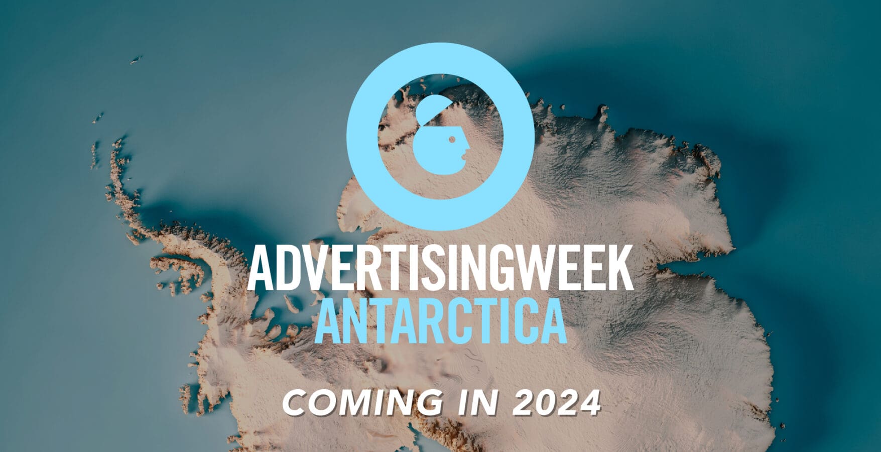 Advertising Week Announces Launch in Antarctica – Advertising Week