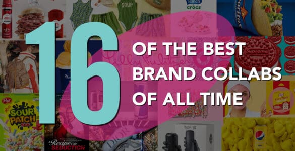 16 of the Best Brand Collaborations of All Time – Advertising Week