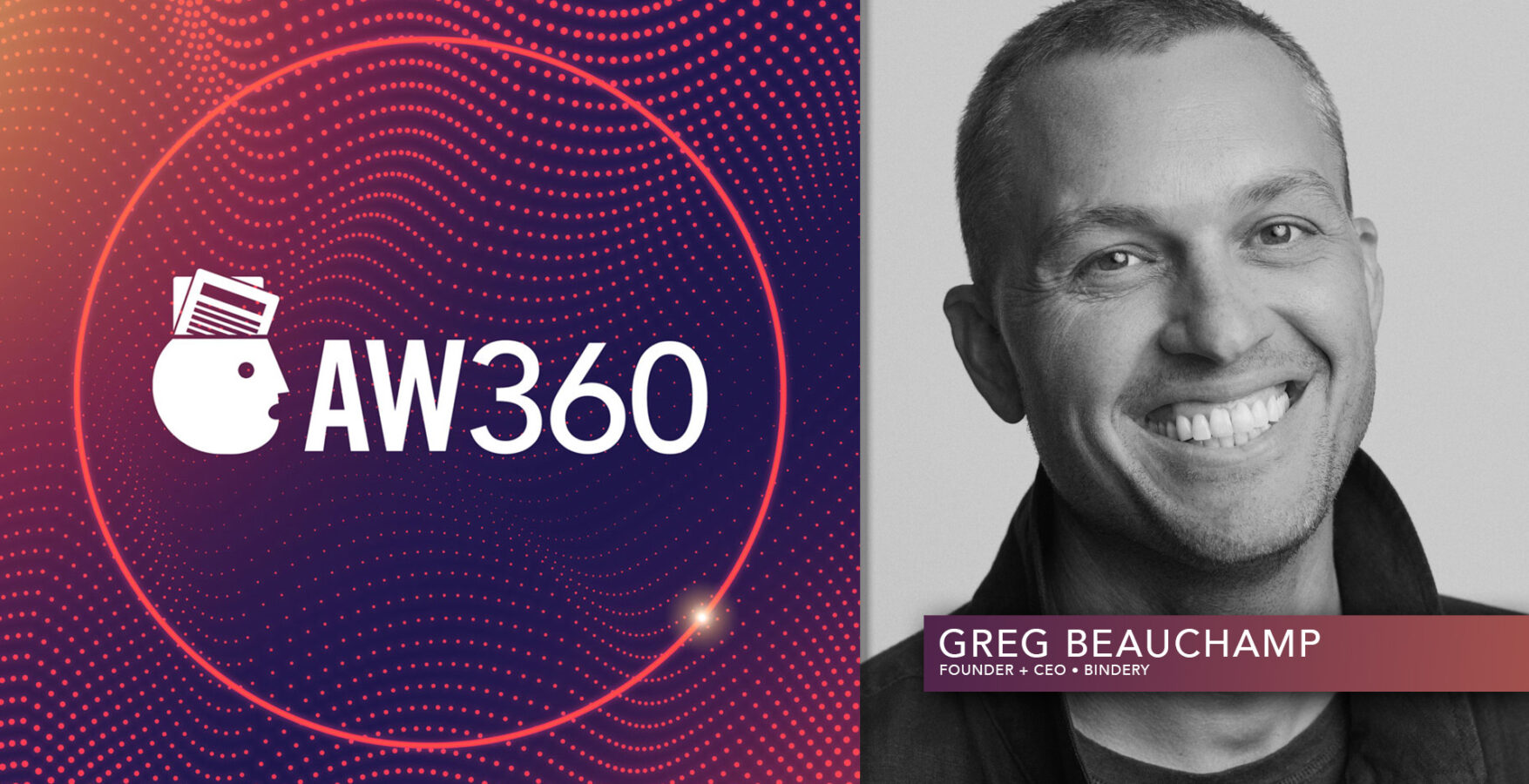 Inside Bindery: Greg Beauchamp on Mid-Funnel Magic and the Art of Human Storytelling ...